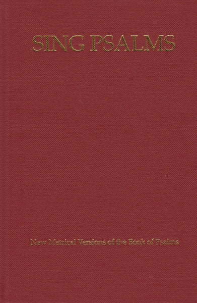 Sing Psalms: New Metrical Versions of the Book of Psalms – Covenanter ...